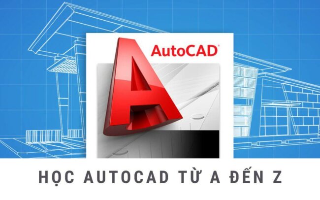 Học AutoCAD từ A đến Z: Hướng dẫn cho người mới bắt đầu